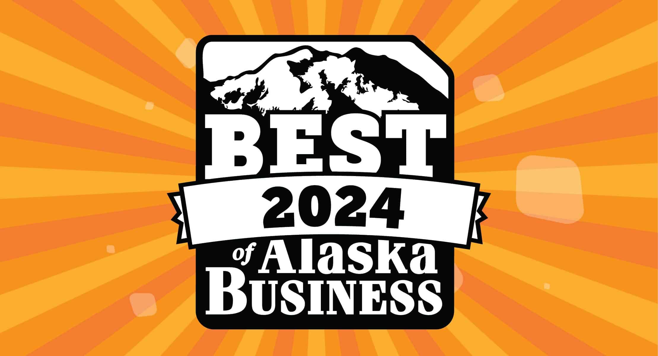 2024 Best of Alaska Business Awards - Alaska Business Magazine