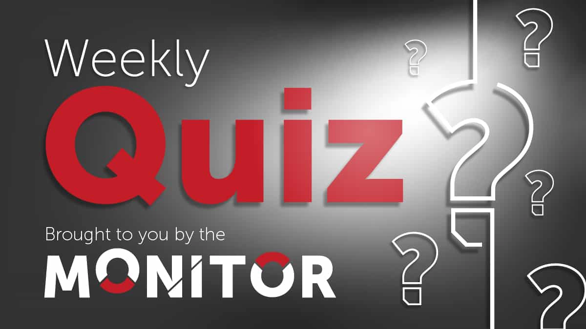The Monitor Weekly Quiz - Alaska Business Magazine